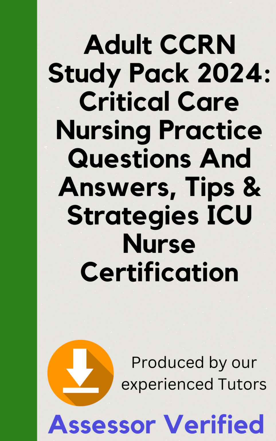 Adult CCRN Study Pack 2024: Critical Care Nursing Practice Questions ...